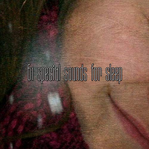 Amazon.co.jp: 61 Special Sounds For Sleep : Lounge relax: Digital Music