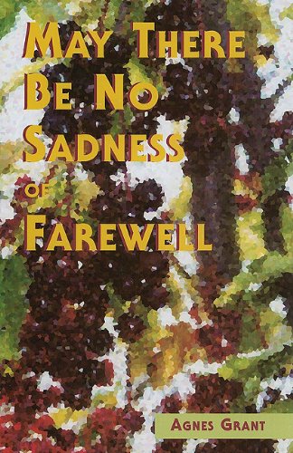 Amazon.com: May There Be No Sadness of Farewell: 9780533161461: Grant ...