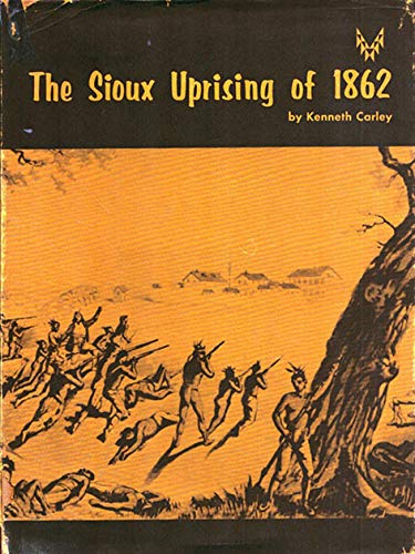 The Sioux uprising of 1862 (Publications of the Minnesota Historical ...
