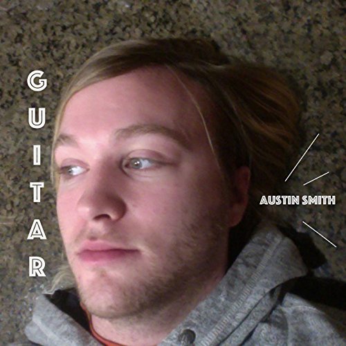 Amazon.com: Guitar : Austin, Smith: Digital Music