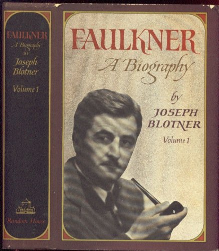 Faulkner a Biography By Joseph Blotner, 2 Volume Set: Joseph Blotner ...