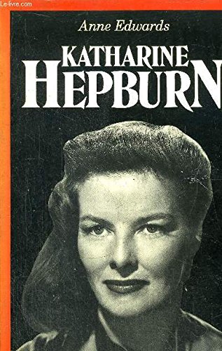 Katharine Hepburn: A Biography: Edwards, Anne: 9780340404133: Amazon ...