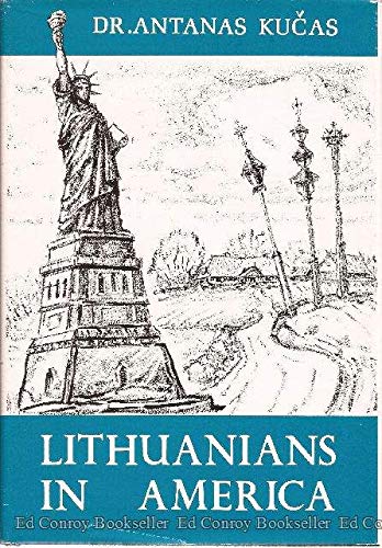 Lithuanians in America: Antanas Kucas, Joseph Boley: Amazon.com: Books