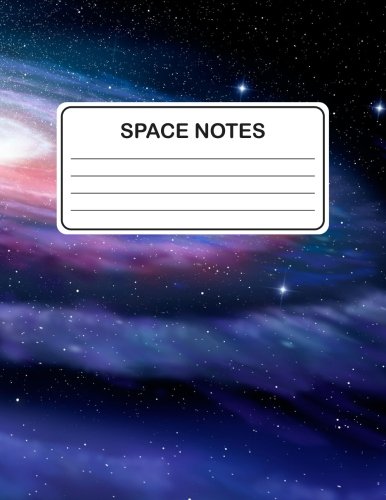 Space Notes: Lined Space Notebook (Nebula Spiral Galaxy): Pelloa ...