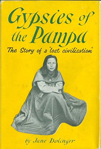 Gypsies of the Pampa the Story of a Lost: Jane Dolinger: Amazon.com: Books
