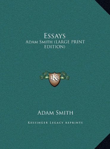 Essays: Adam Smith (LARGE PRINT EDITION) : Smith, Adam: Amazon.co.uk: Books