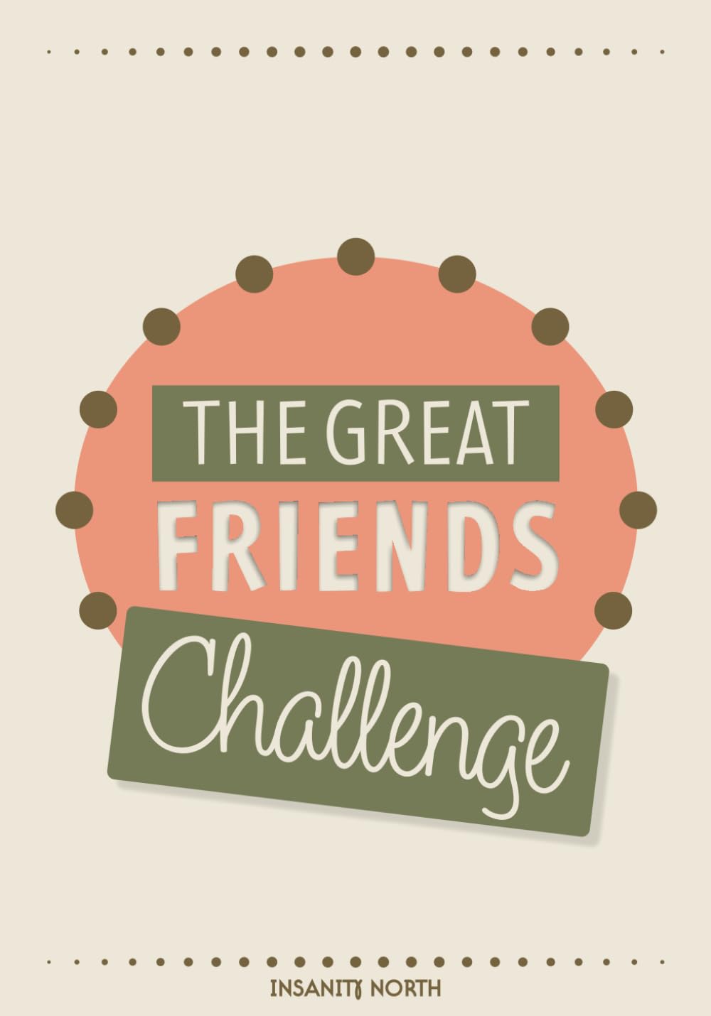 The Great Friends Challenge: Creative Challenges and Unforgettable ...