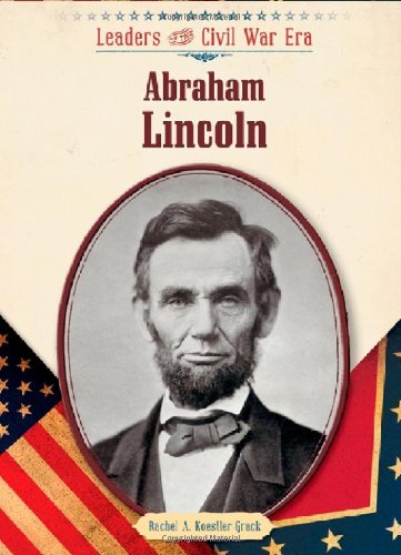 Amazon.com: Abraham Lincoln (Leaders of the Civil War Era (Library ...