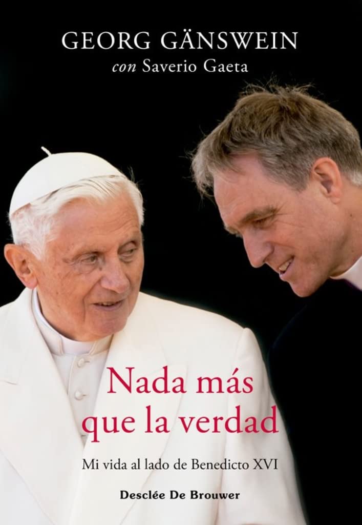 Amazon.com: Nada más que la verdad. Mi vida al lado de Benedicto XVI ...
