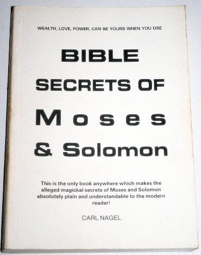 Bible Secrets of Moses & Solomon: Amazon.co.uk: Carl Nagel: Books