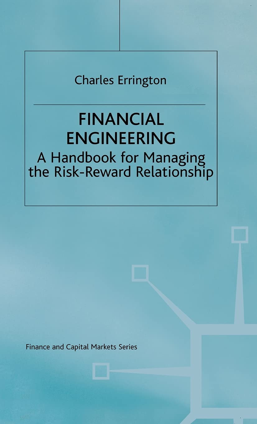 Amazon.com: Financial Engineering: A handbook for managing the risk-reward relationship (Finance ...