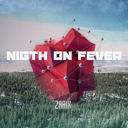 Écouter Nigth On Fever par Zarix sur Amazon Music Unlimited