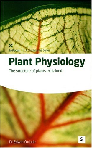Plant Physiology: The Structure of Plants Explained (Studymates in ...
