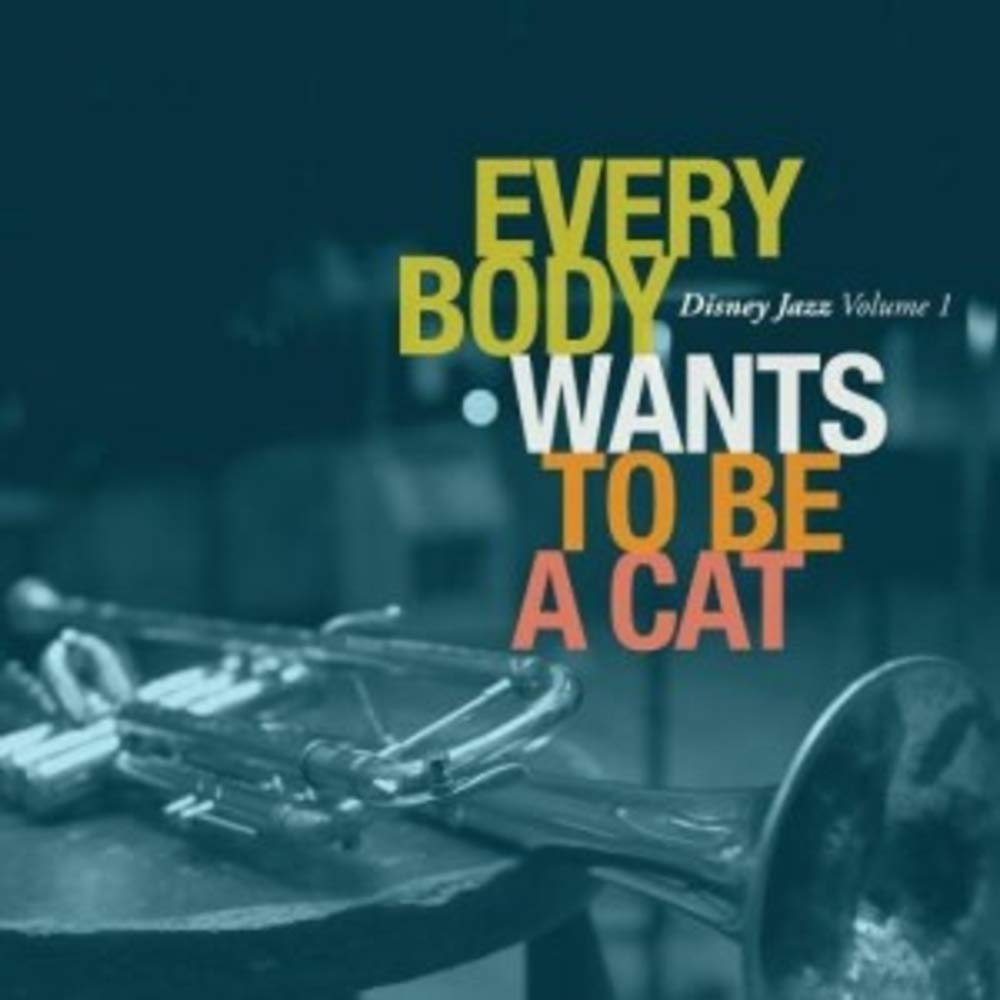 Amazon.com: Everybody Wants to Be a Cat: Disney Jazz, Vol 1: CDs & Vinyl