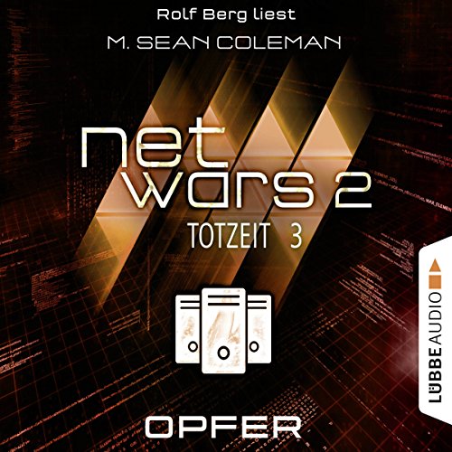 Aufgeflogen: Netwars 2 - Totzeit 4 (Hörbuch-Download): M. Sean Coleman ...