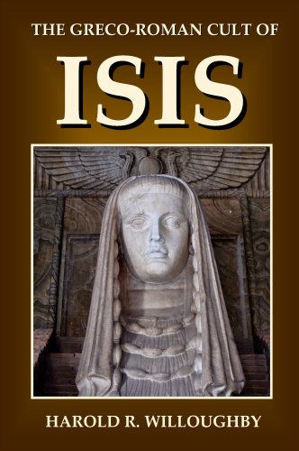 The Greco-Roman Cult of ISIS - Kindle edition by Willoughby, Harold R ...
