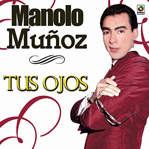 Amazon.com: Tus Ojos : Manolo Muñoz: Digital Music