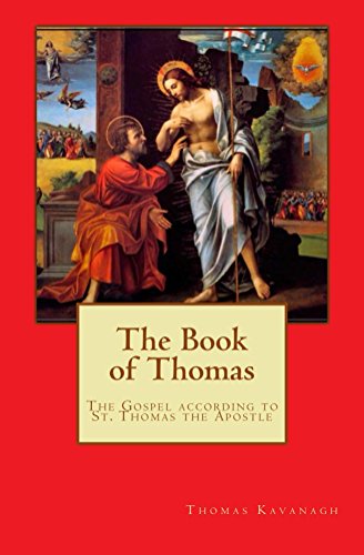 The Book of Thomas: The Gospel according to St. Thomas the Apostle ...