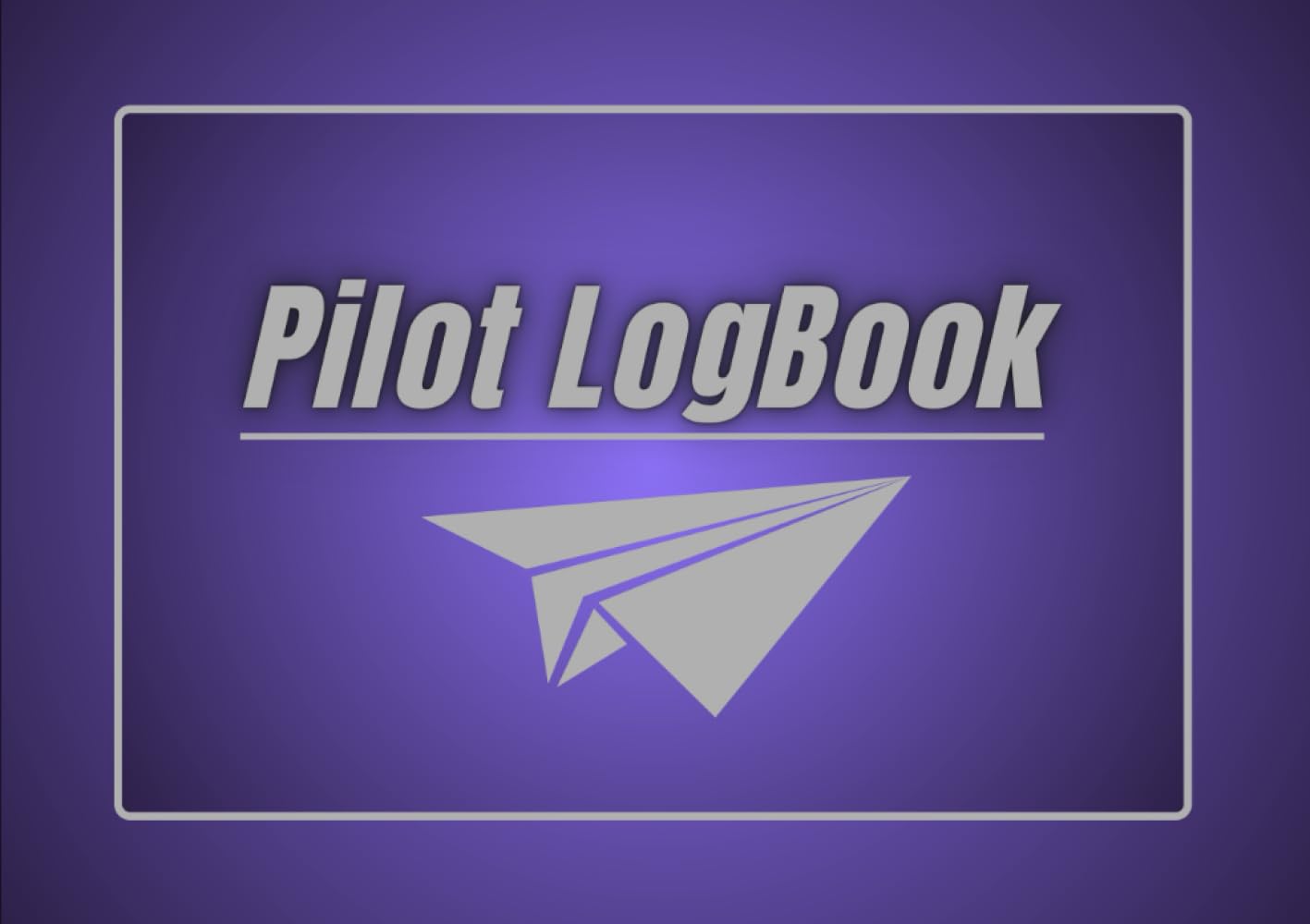 Pilot Logbook - Aviation Log Book For Student Pilots, Flight ...
