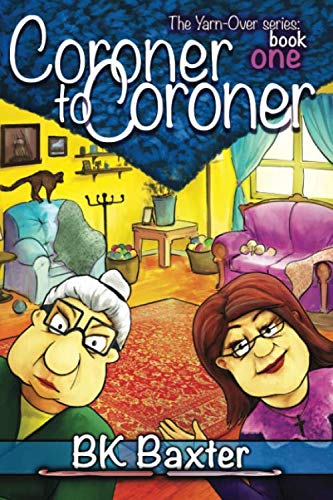 Amazon.com: Coroner To Coroner (The Yarn-Over Series): 9781790979899 ...
