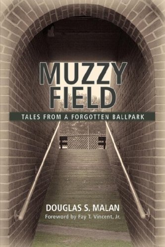 Muzzy Field: Tales from a Forgotten Ballpark: Malan, Douglas ...