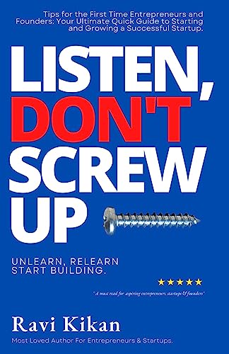 Listen Don't Screw Up : ( Tips for the First Time Entrepreneurs and ...
