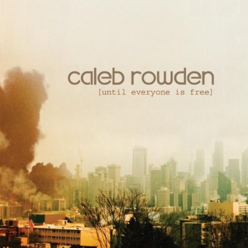 Spiele Until Everyone is Free von Caleb Rowden auf Amazon Music ab