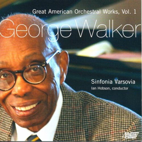 Walker, Ian Hobson, Sinfonia Varsovia - George Walker: Great American ...