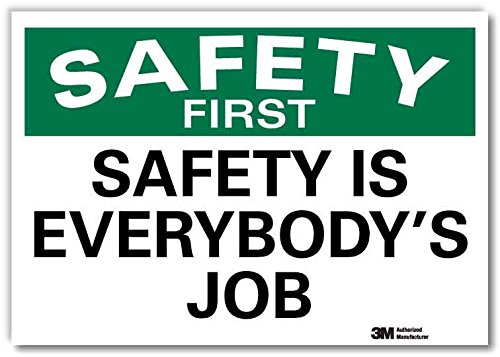 SmartSign “Safety First - Safety is Everybody's Job” Label | 10" x 14 ...