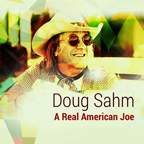 Amazon MusicでDoug SahmのA Real American Joeを再生する