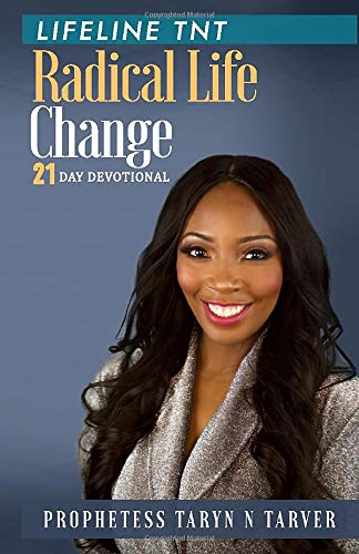 Lifeline TNT Radical Life Change 21 Day Devotional: Tarver, Taryn N ...