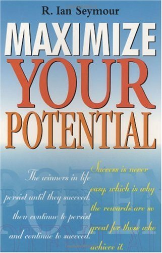 Maximize Your Potential (English Edition) eBook : Seymour, R.: Amazon ...