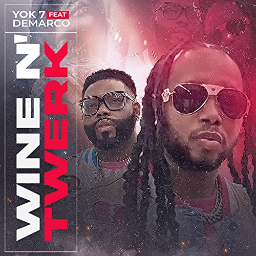 Wine n' twerk de YOK 7 feat. Demarco en Amazon Music Unlimited