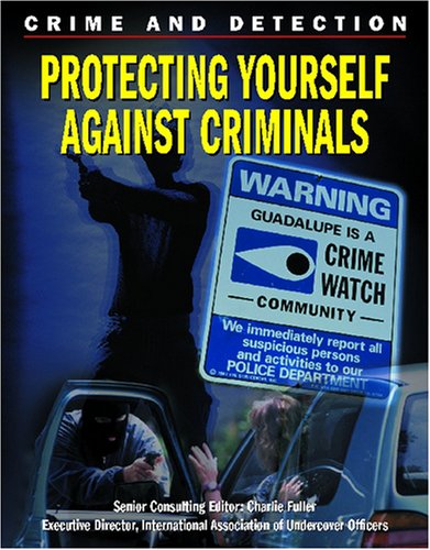 Protecting Yourself Against Criminals (Crime and Detection): Lock, Joan ...