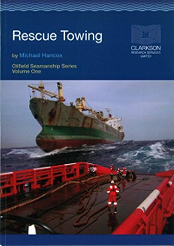 The Oilfield Seamanship Series: Volume 1 Rescue Towing (The Oilfield ...
