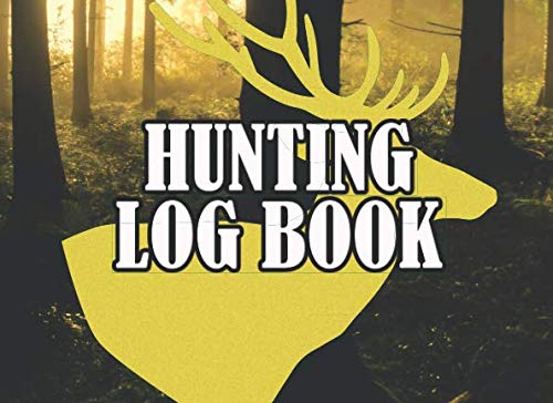 Amazon.com: Hunting Log Book: document your hunt on 120 pages with ...