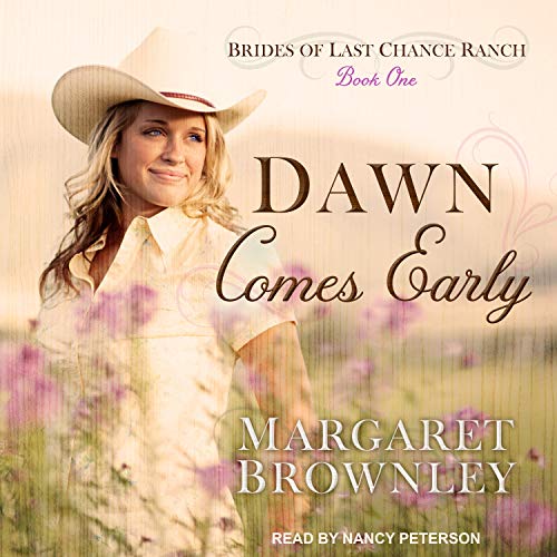 Amazon.com: Dawn Comes Early: Brides of Last Chance Ranch, Book 1 ...