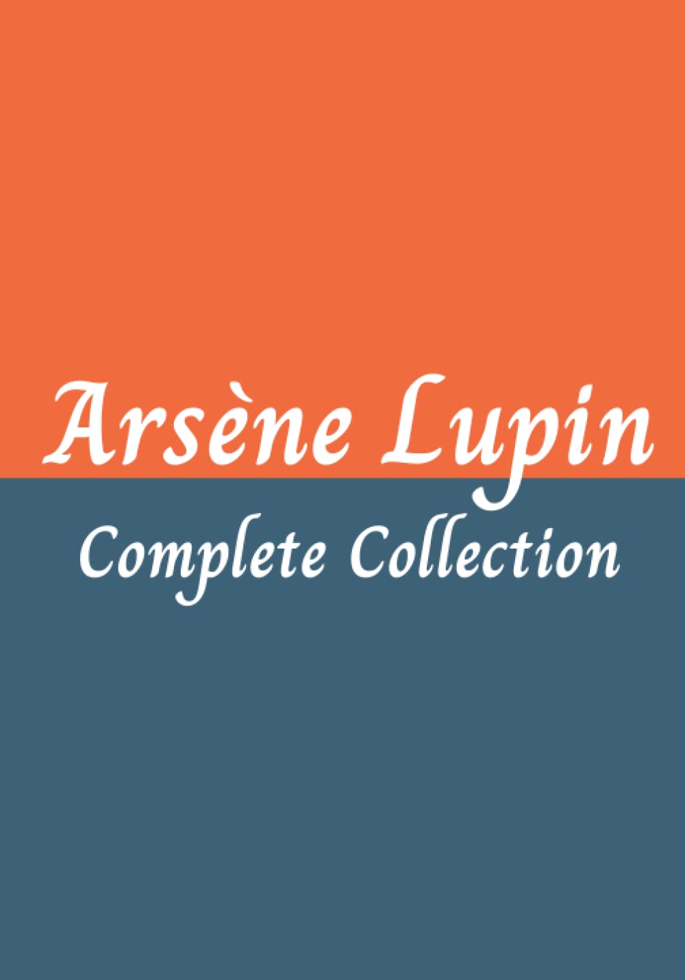 Buy Arsène Lupin Complete Collection Vol. 1 (Luxurious Classics): The ...
