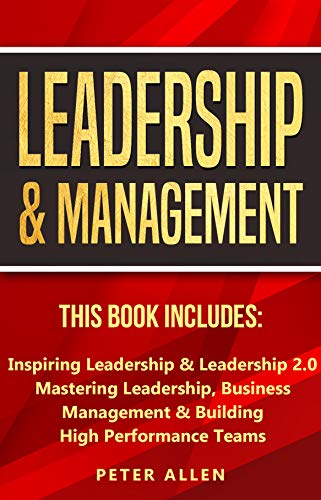 Amazon.com: Leadership & Management: This Book Includes: Inspiring ...