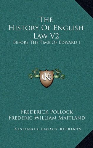 The History Of English Law V2: Before The Time Of Edward I: Pollock ...
