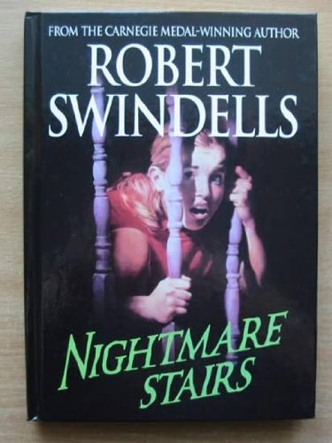 Nightmare Stairs: Swindells, Robert: 9780385405096: Amazon.com: Books