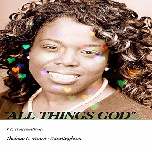 Play All Things God by Thelma C. Nance-Cunningham on Amazon Music