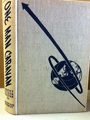One man caravan,: Fulton, Robert Edison, Black/White Illustrations ...