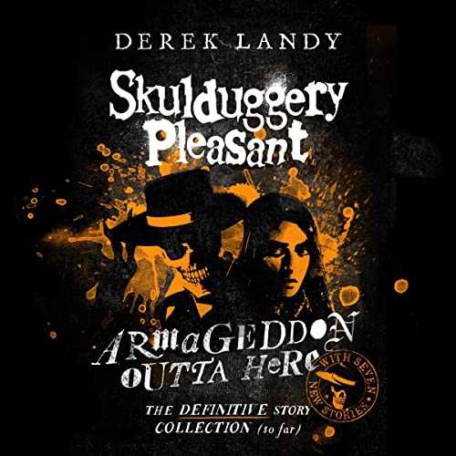 Armageddon Outta Here: The World of Skulduggery Pleasant (Audio ...