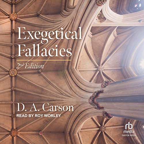 Amazon.com: Exegetical Fallacies (2nd Edition) (Audible Audio Edition): D. A. Carson, Roy Worley ...