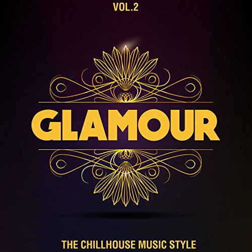 Amazon MusicでVARIOUS ARTISTSのGlamour, Vol. 2を再生する
