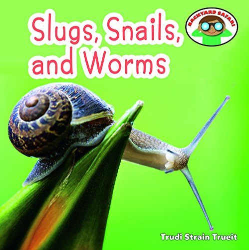 Slugs, Snails, and Worms (Backyard Safari) : Strain Trueit, Trudi ...