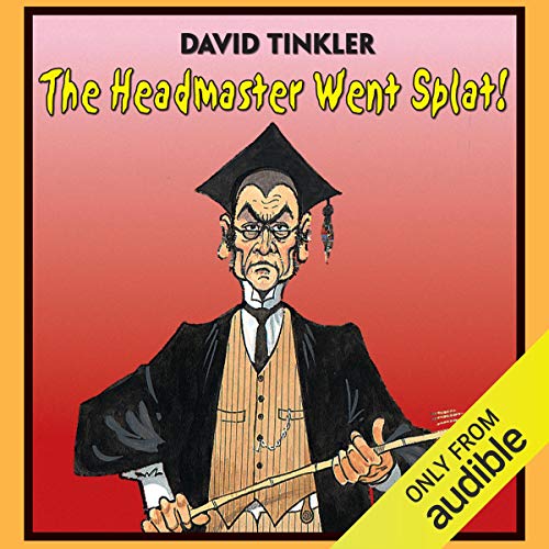 Amazon.com: The Headmaster Went Splat! (Audible Audio Edition): David ...