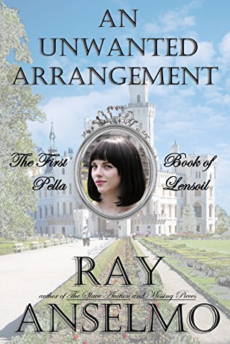 AN UNWANTED ARRANGEMENT: The First Book of Pella Lensoil (The Books of ...