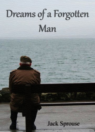 Dreams of a Forgotten Man eBook : Sprouse, Jack: Amazon.in: Kindle Store